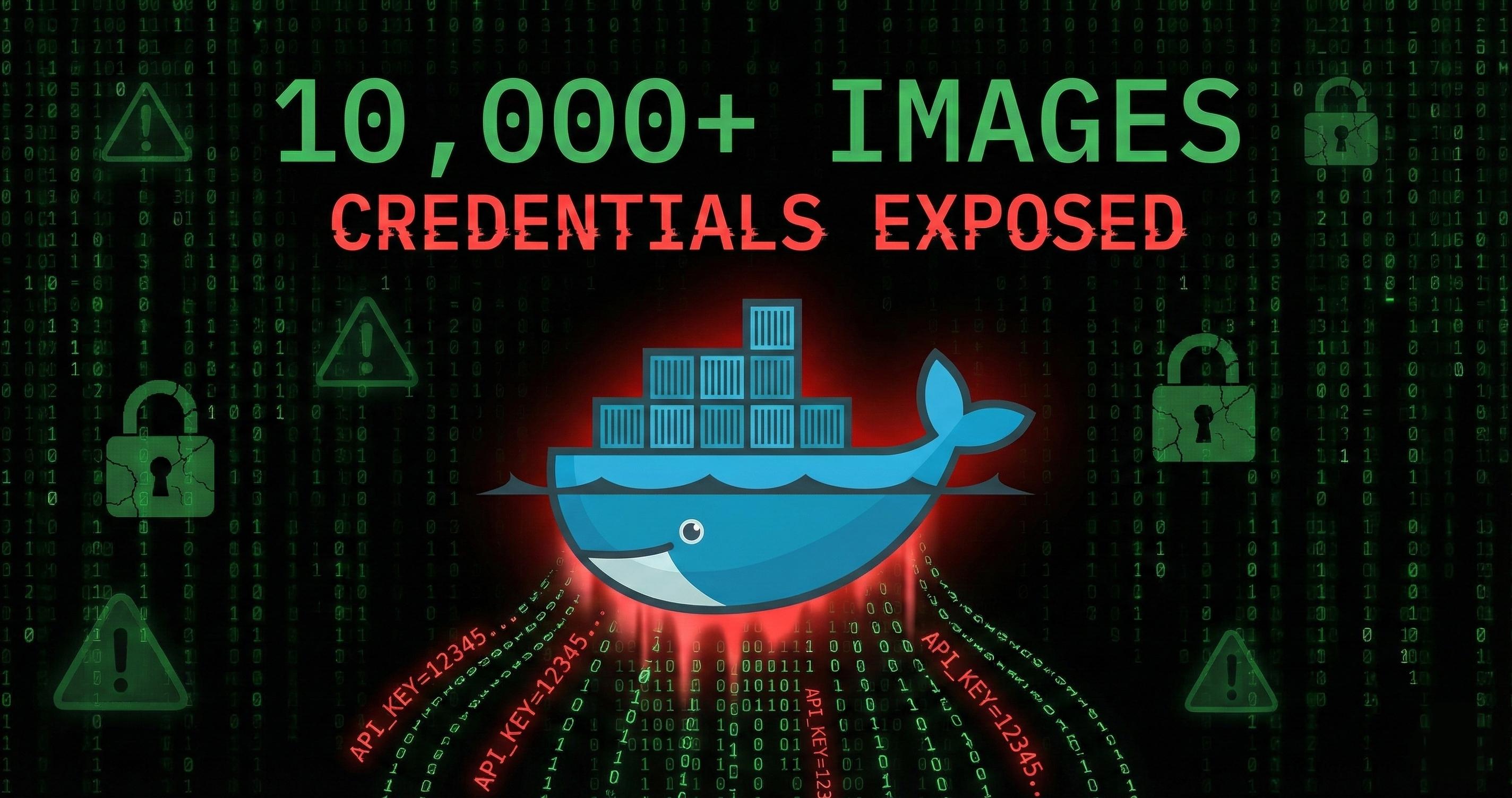 10,000+ Docker Hub Images Leaking Credentials: The Shadow IT Crisis